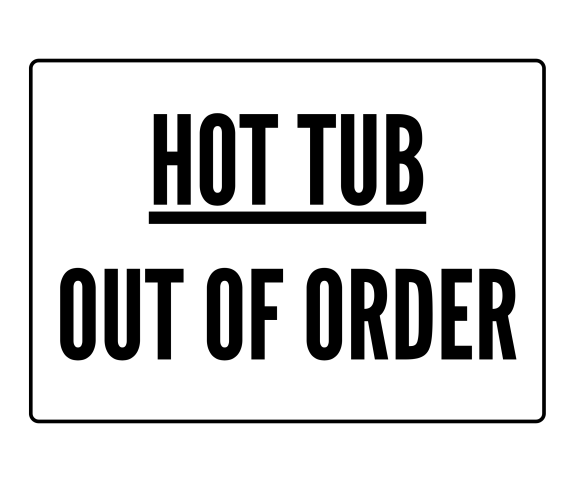 Hot Tub Out Of Order Sign: Printable Templates (Free PDF Downloads)