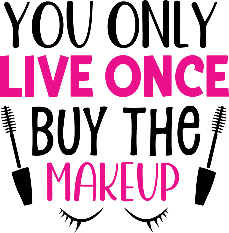 Makeup Quotes & Sayings: FREE Cricut SVG Templates