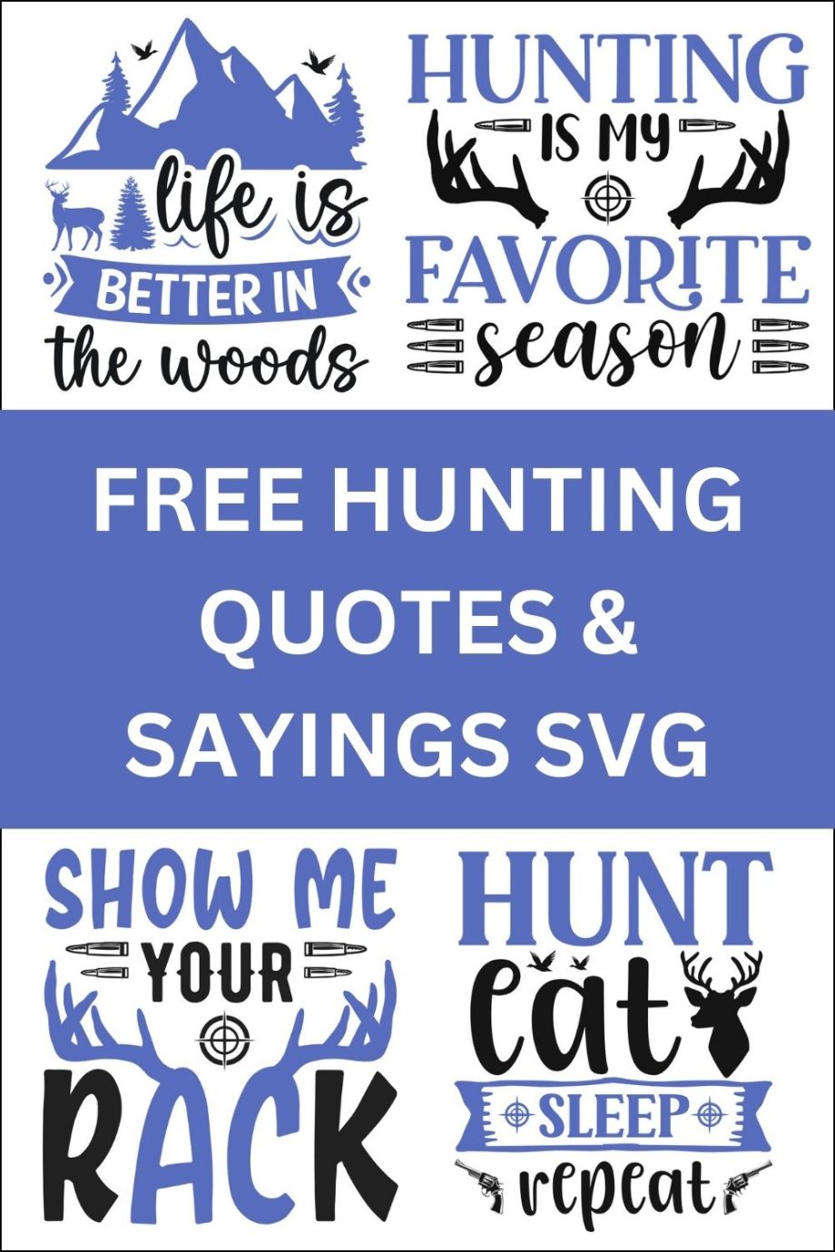 Hunting Quotes & Sayings: FREE Cricut SVG Templates
