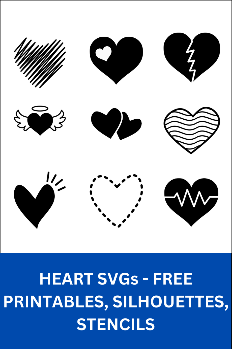 Heart SVGs: FREE Printables, Stencils, Silhouette