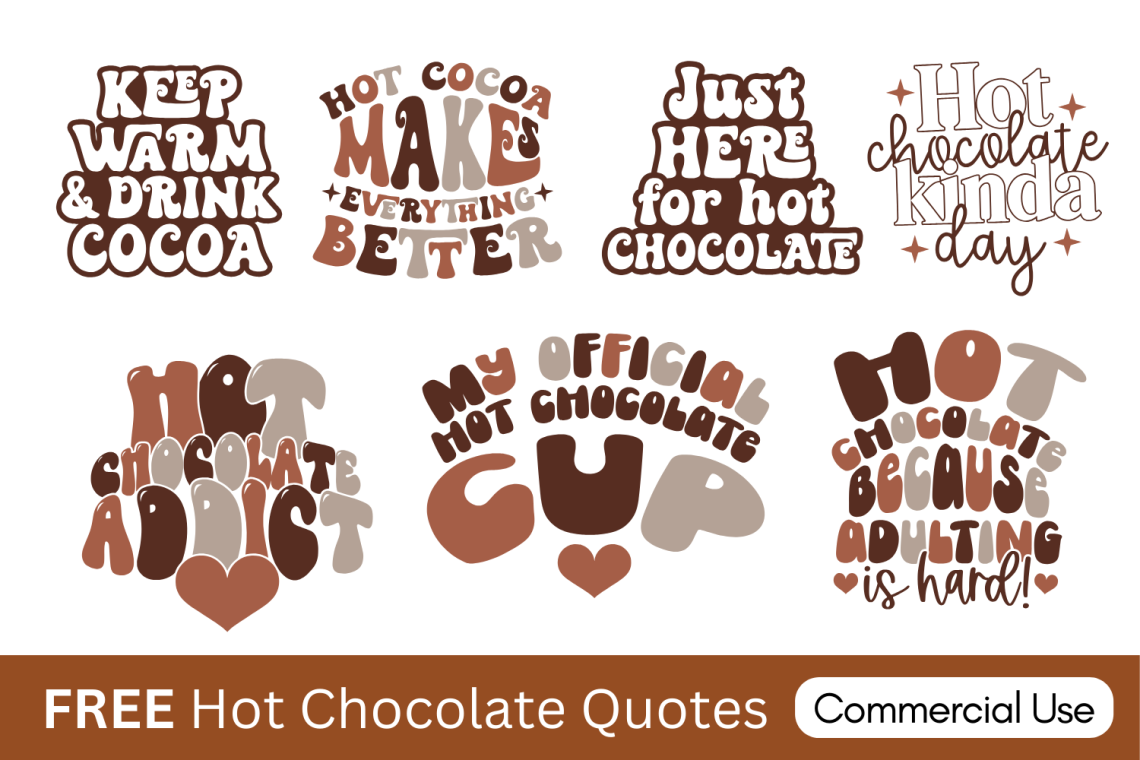 Hot Chocolate Quotes And Sayings SVG